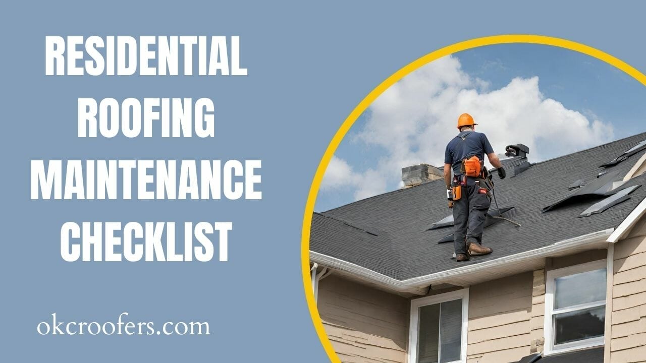 Residential Roofing Maintenance Checklist - OKC Roofers